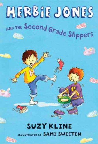 Herbie Jones and the Second Grade Slippers[ HERBIE JONES AND THE SECOND ...