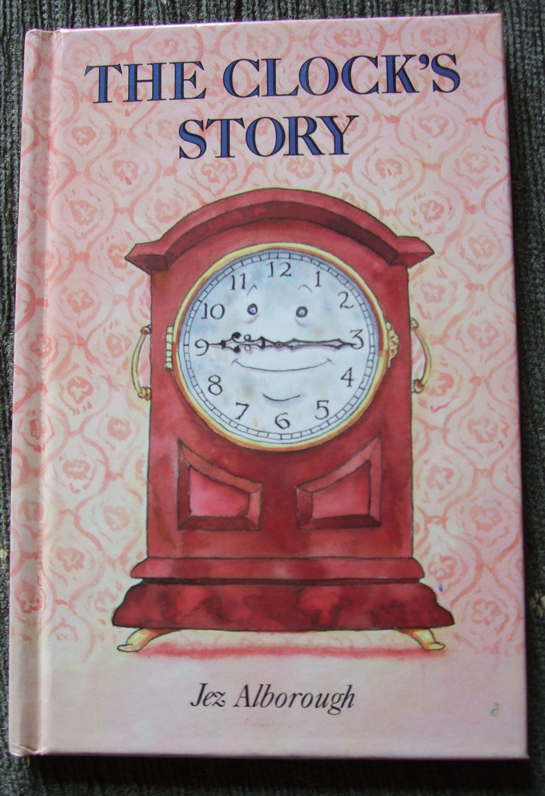 The Clock's Story (Featherby House Fables) by Jez Alborough | Goodreads