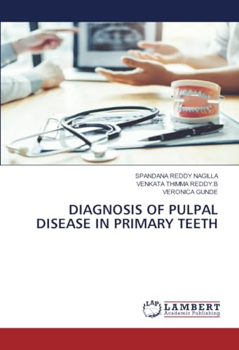 DIAGNOSIS OF PULPAL DISEASE IN PRIMARY TEETH by Spandana Reddy Nagilla ...