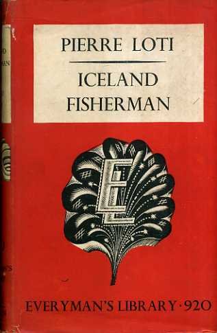 Iceland Fisherman (Everyman's Library No. 920) by Pierre Loti | Goodreads