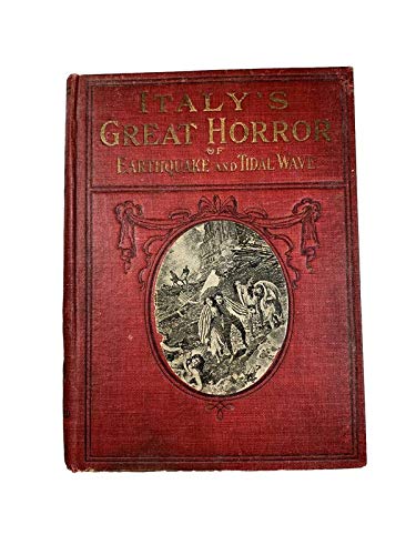 1909 Rare History Book "Italy's Great Horror: Earthquake & Tidal Wave ...