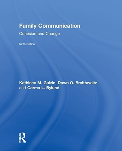 Family Communication: Cohesion and Change by Kathleen M. Galvin by ...