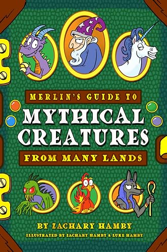 Merlin's Guide to Mythical Creatures from Many Lands: A Mythical ...