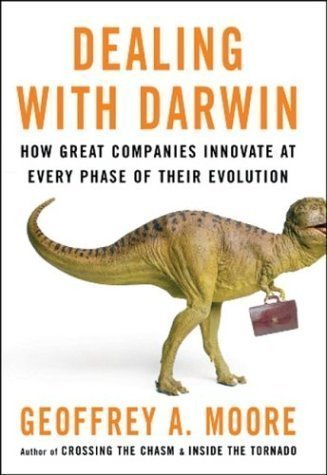 Dealing with Darwin: How Great Companies Innovate at Every Phase of ...