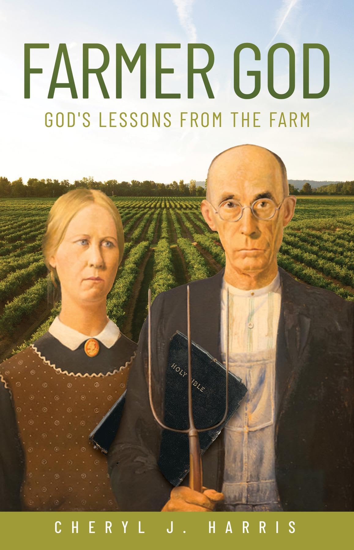 Farmer God: God's Lessons from the Farm by Cheryl J. Harris | Goodreads