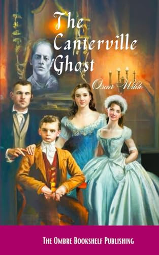 The Canterville Ghost: A Satirical Novella (Annotated) by Oscar Wilde ...