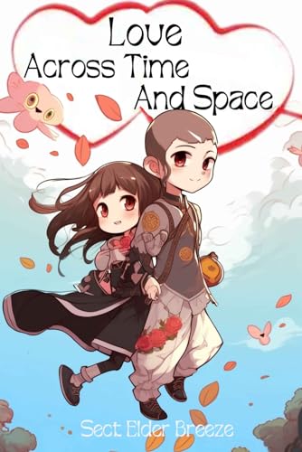 Love Across Time And Space: A Time Travel Romance Novel by Sect Elder ...
