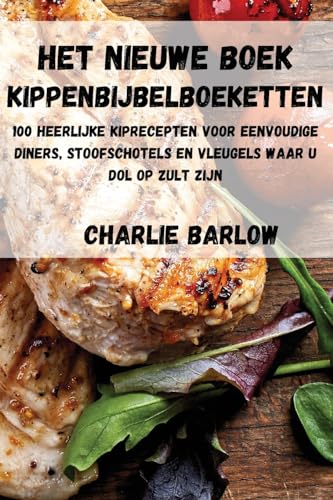 Het Nieuwe Boek Kippenbijbelboeketten by Charlie Barlow | Goodreads
