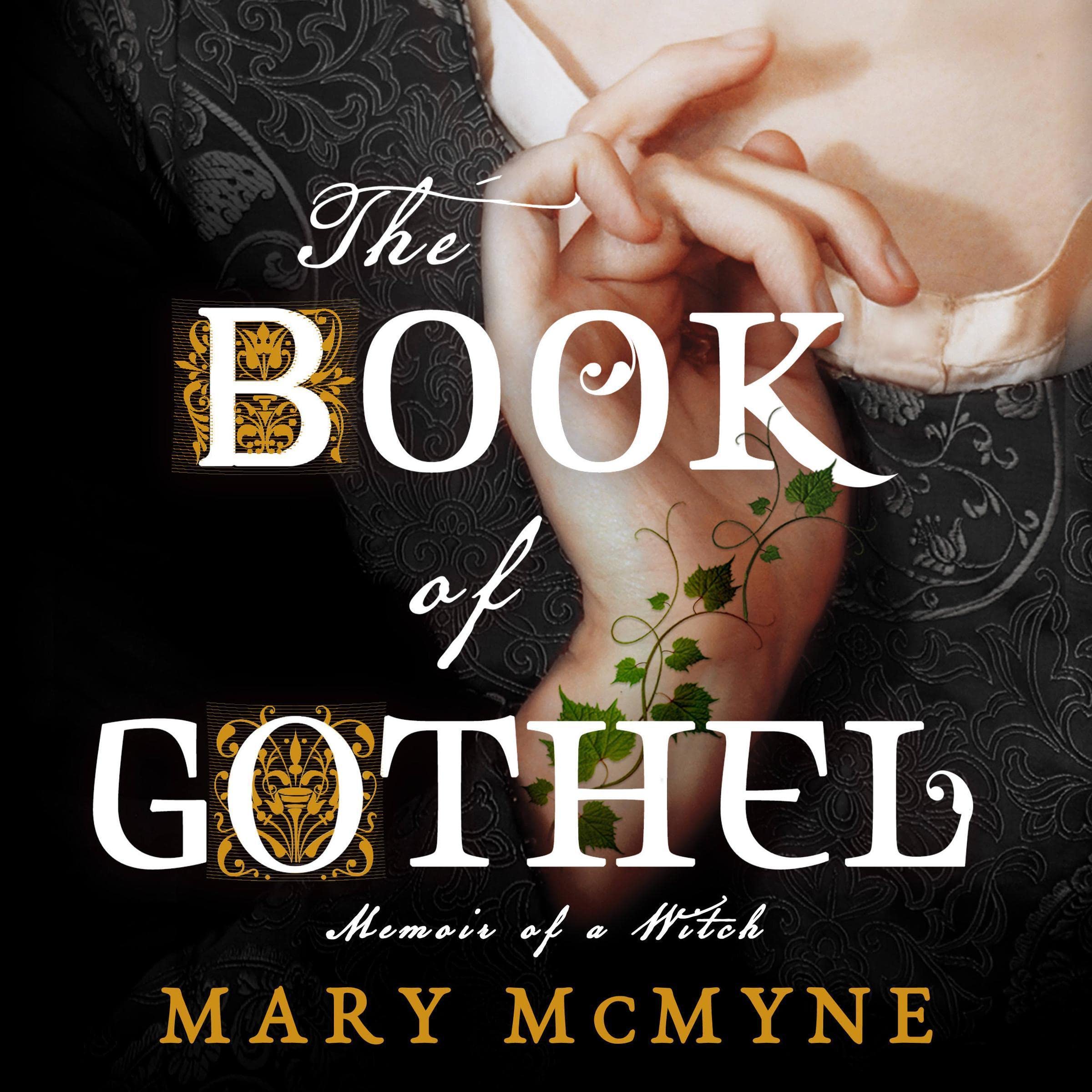 The Book of Gothel by Mary McMyne | Goodreads