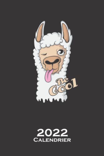 Le lama froid Calendrier 2022: Calendrier annuel pour Amoureux et amis ...