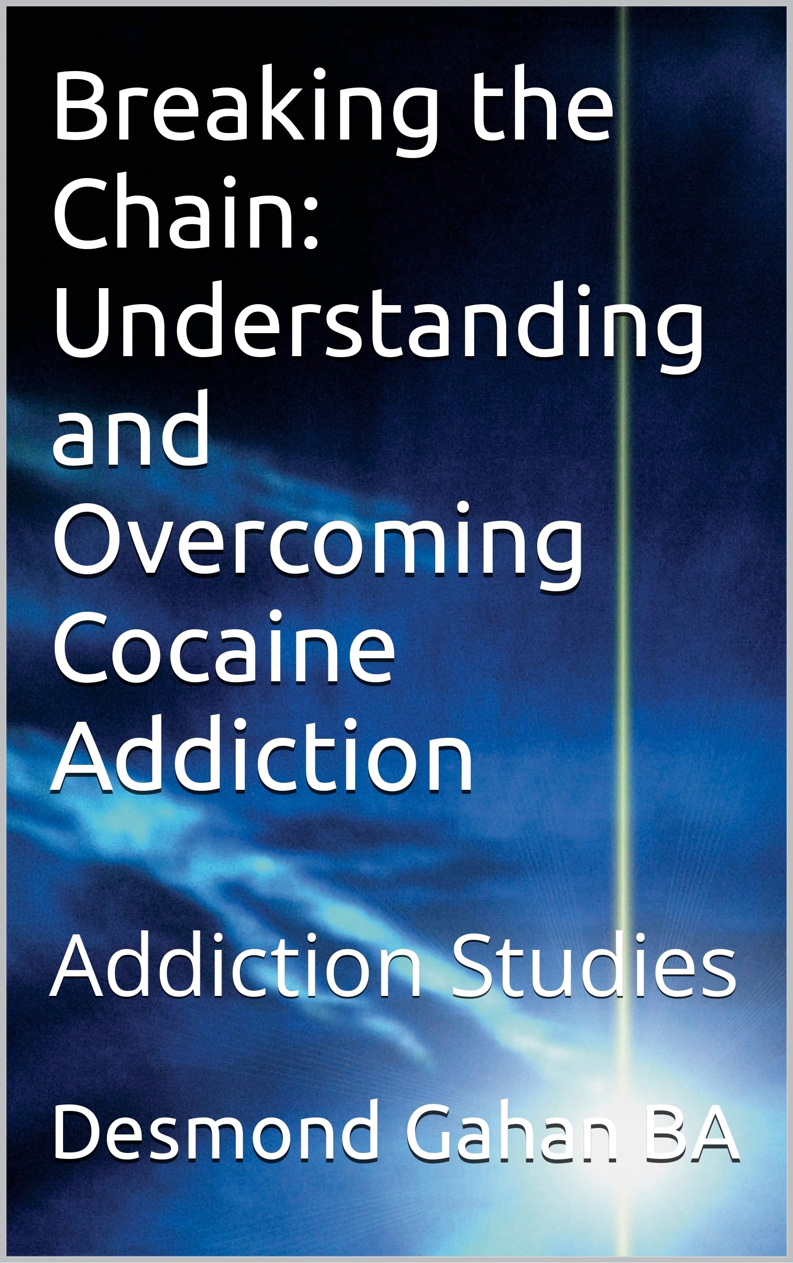 Breaking the Chain: Understanding and Overcoming Cocaine Addiction ...