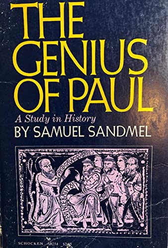 Genius of Paul: A Study in History by Samuel Sandmel | Goodreads