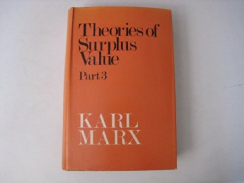 Theories of Surplus Value (Parts 1-3) by Karl Marx | Goodreads