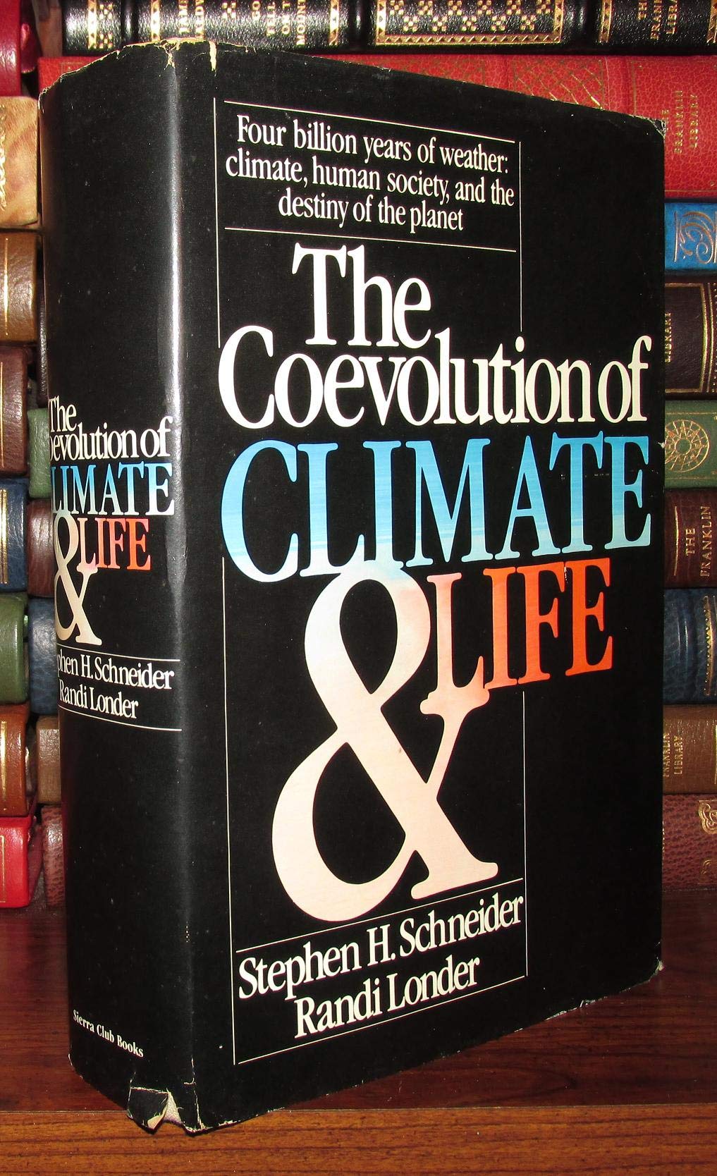 The Coevolution of Climate and Life by Stephen H. Schneider | Goodreads