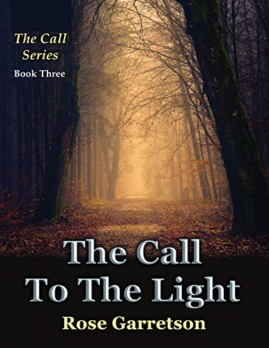The Call to the Light by Rose Garretson | Goodreads