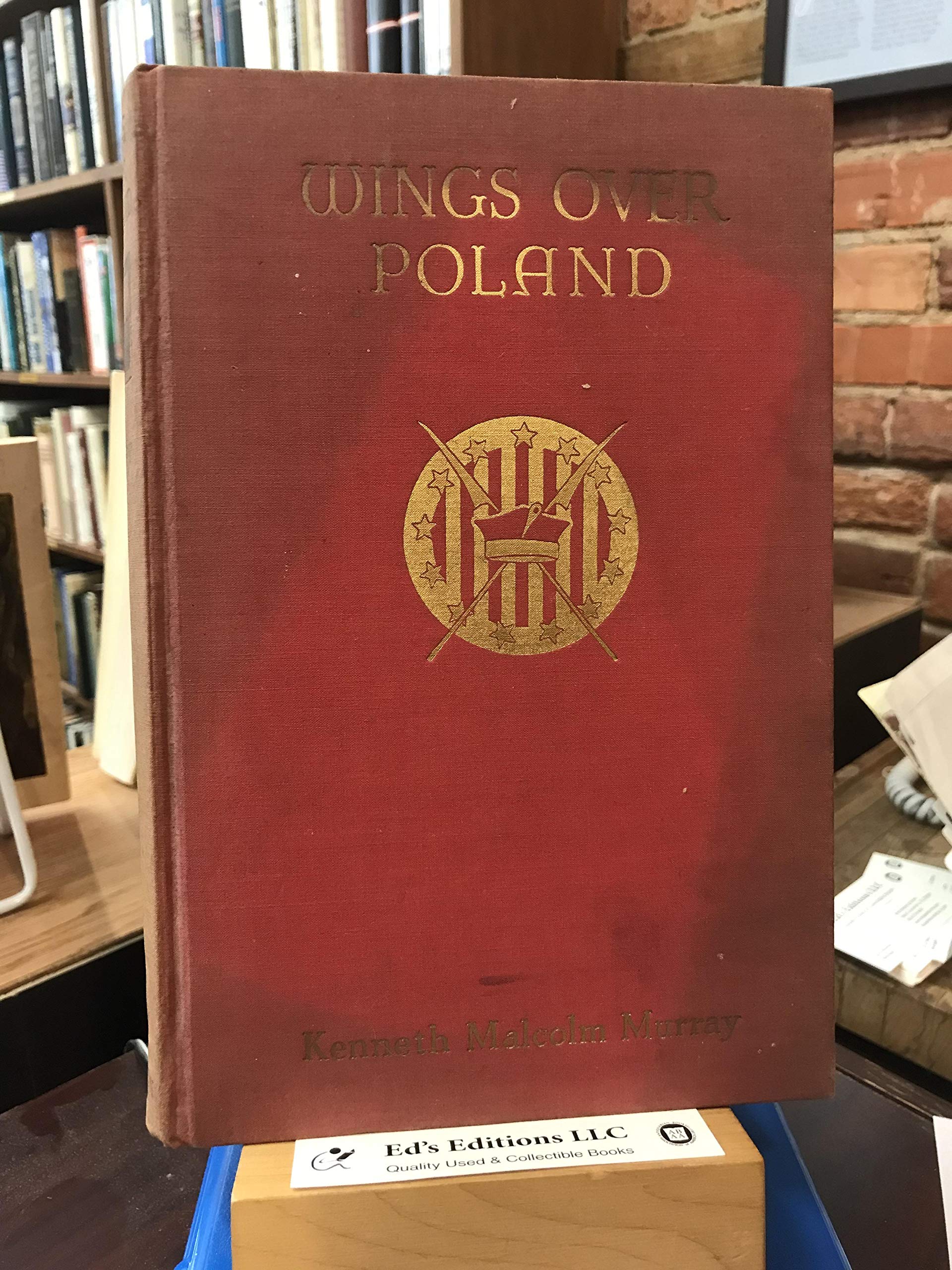 Wings over Poland: The Story of the 7th (Kosciuszko) Squadron of the ...
