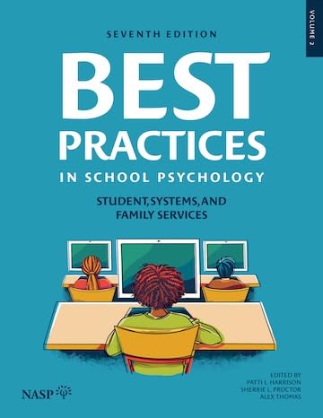 Best Practices in School Psychology, Seventh Edition. Student, Systems, and Family Services Vol ...