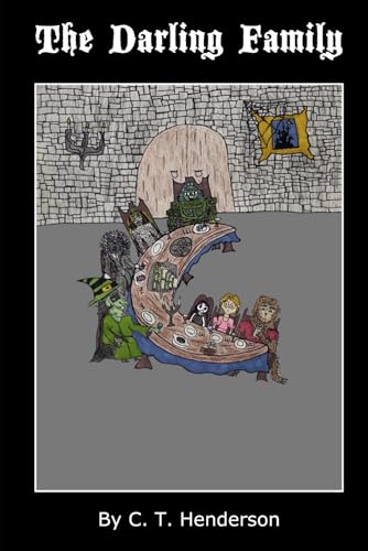 The Darling Family by C.T. Henderson | Goodreads