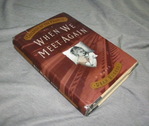 When We Meet Again by Dean Hughes | Goodreads