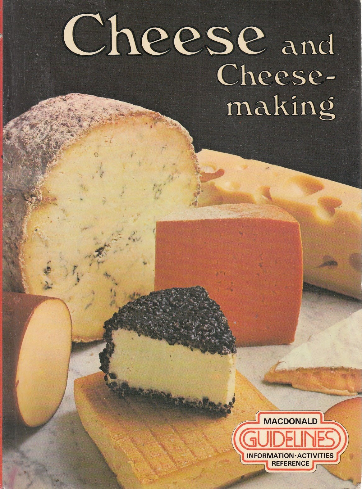 Cheese and cheese-making (Macdonald guidelines) by Glynn Christian ...