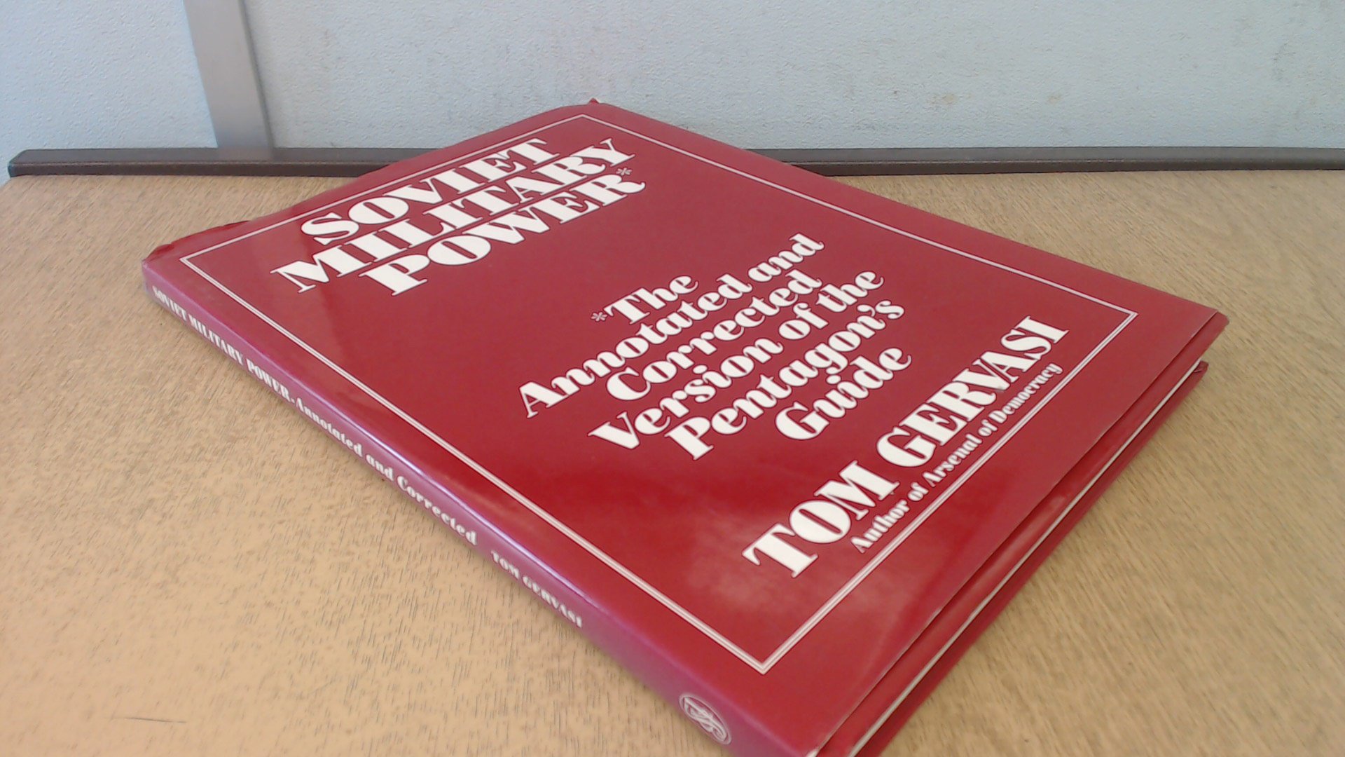 Soviet Military Power - the Annotated and Corrected Version of the ...