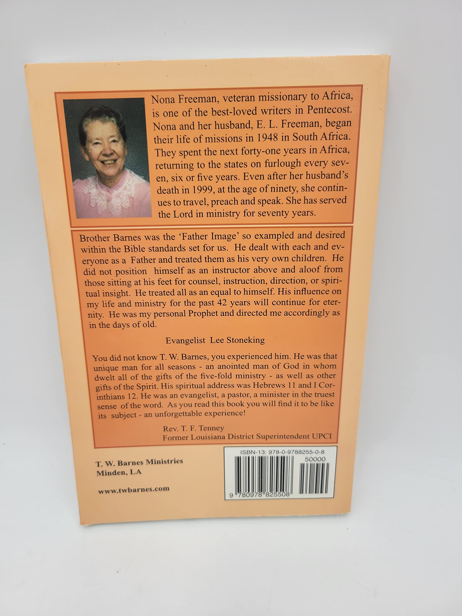 A Prophet in Our Time: The Life Story of T. W. Barnes by Nona Freeman ...