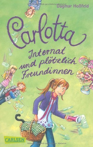 Carlotta 02: Carlotta - Internat und plötzlich Freundinnen by Dagmar ...