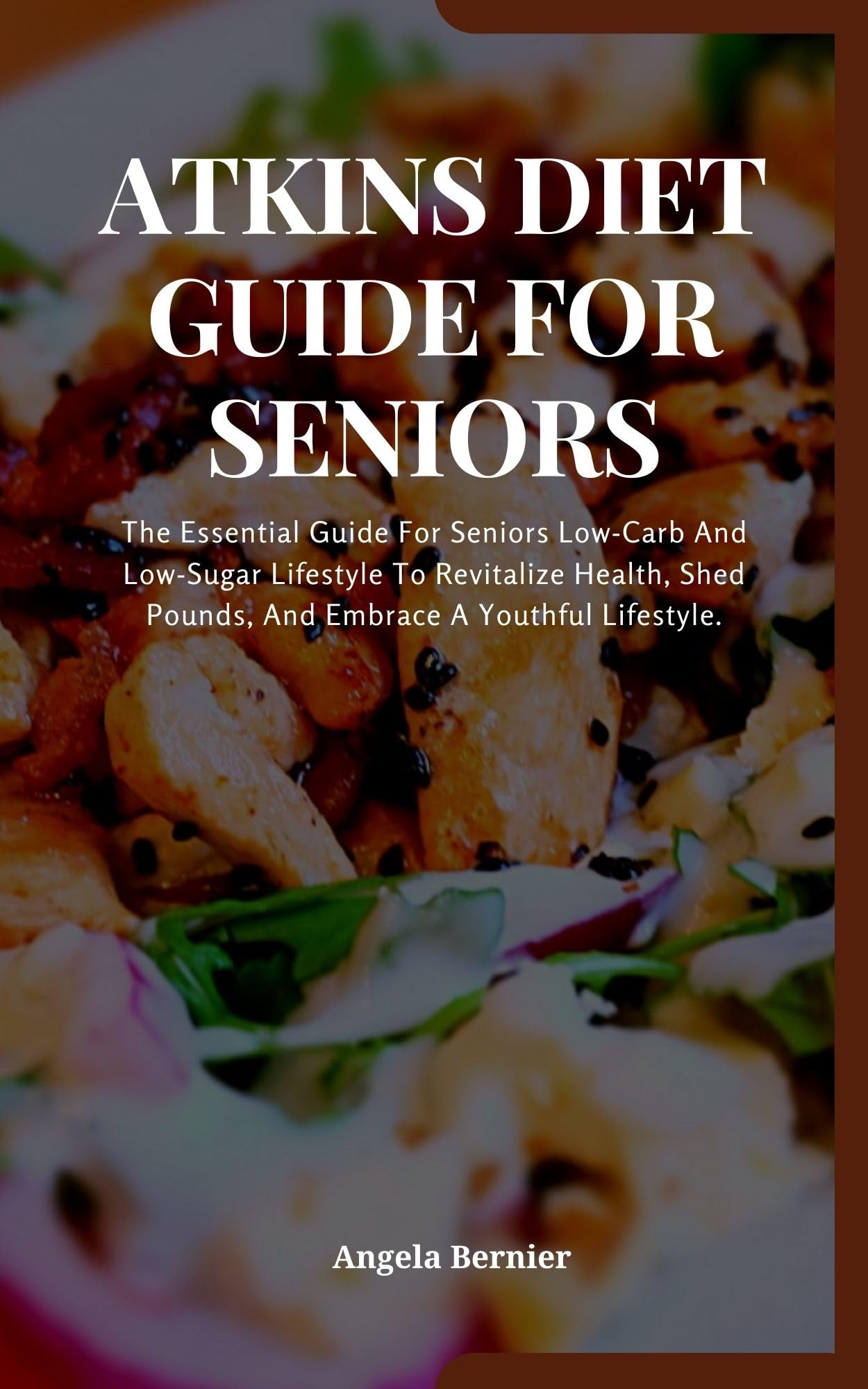 ATKINS DIET GUIDE FOR SENIORS: The Essential Guide for Seniors Low-Carb ...