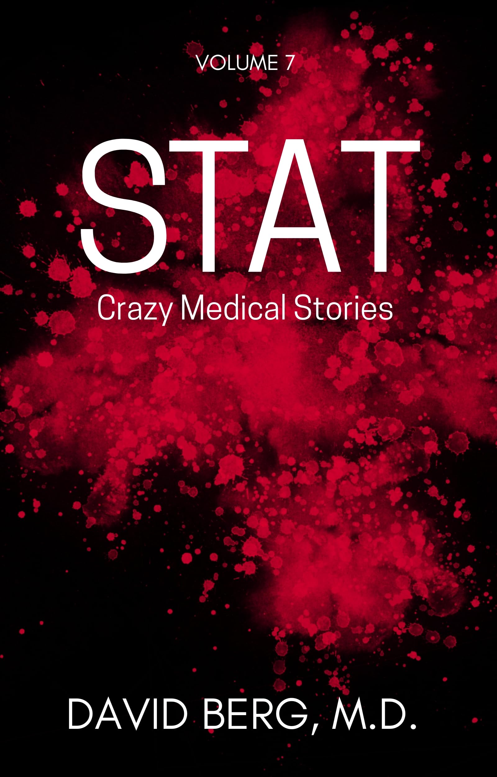 Stat: Crazy Medical Stories: Volume 7 by David Berg | Goodreads
