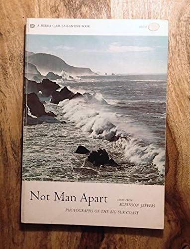Not Man Apart - Lines From Robinson Jeffers, Photographs Of The Big Sur ...