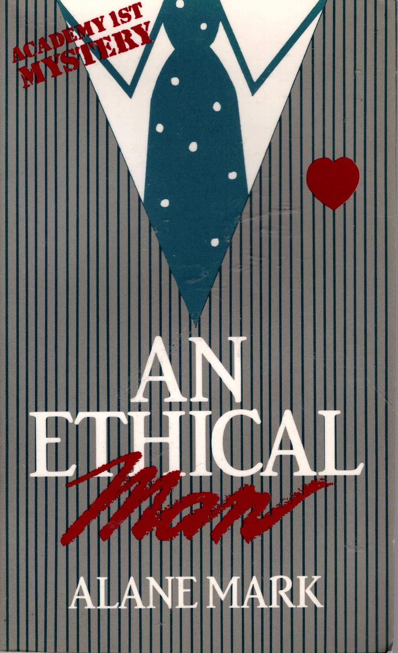 An Ethical Man (ACADEMY 1ST MYSTERY) by Alane Mark | Goodreads