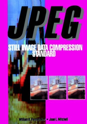 JPEG: Still Image Data Compression Standard (Digital Multimedia ...