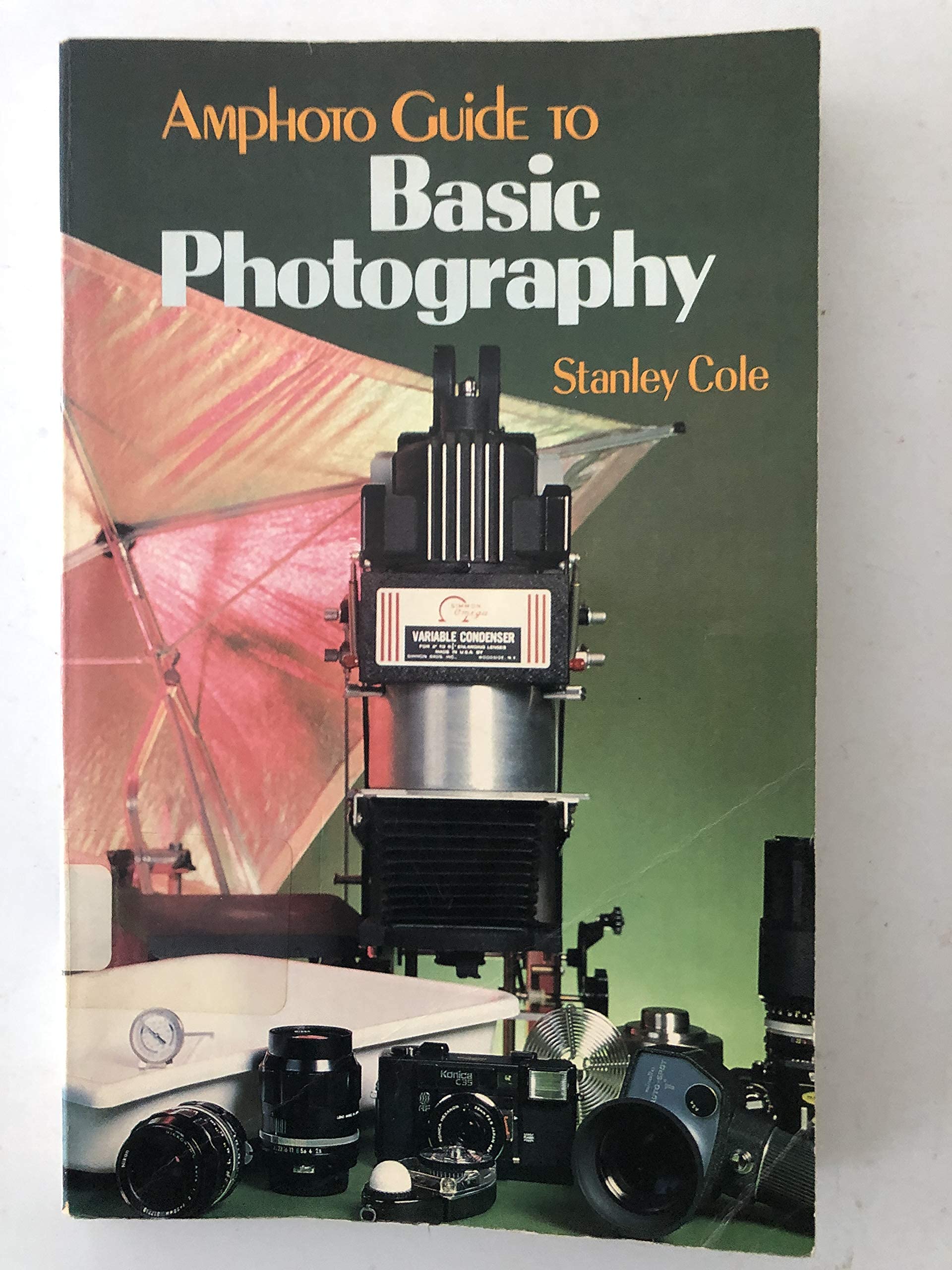 Amphoto Guide to Basic Photography by Stanely Cole | Goodreads