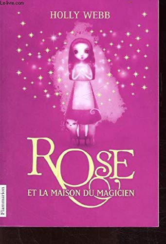 Rose et la maison du magicien by Holly Webb | Goodreads