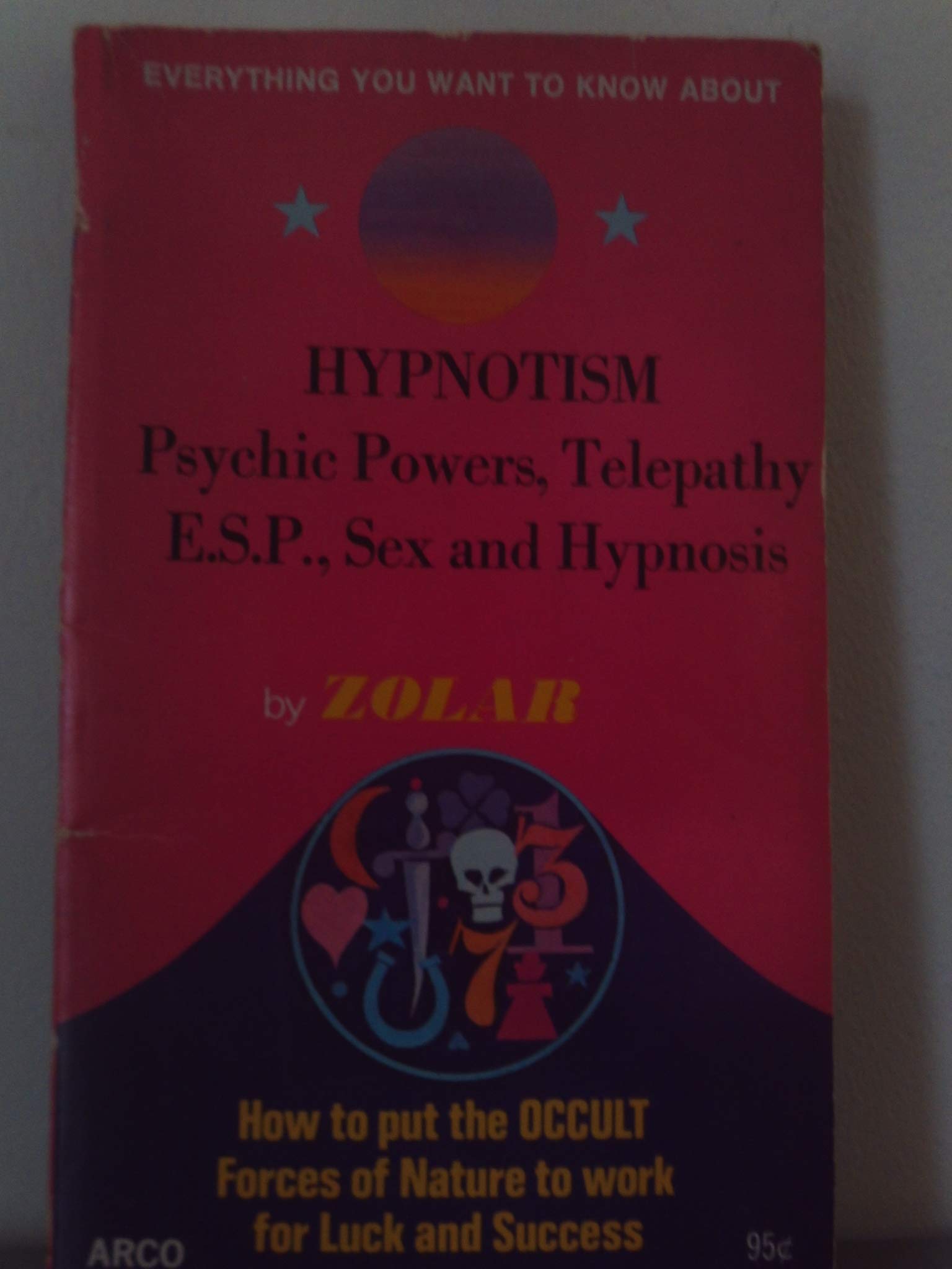 Hypnotism Psychic Powers, Telepathy E.S.P., Sex and Hypnosis by Zolar ...