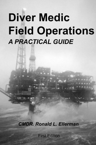 Diver Medic Field Operations: A Practical Guide by CMDR Ronald L ...