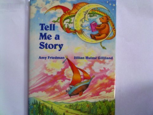 Tell Me a Story by Amy Friedman (1994-09-03) by Amy Friedman | Goodreads