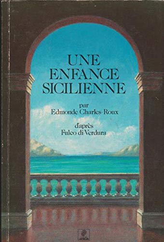Une enfance sicilienne par Fulco di Verdura by Edmonde Charles-Roux ...