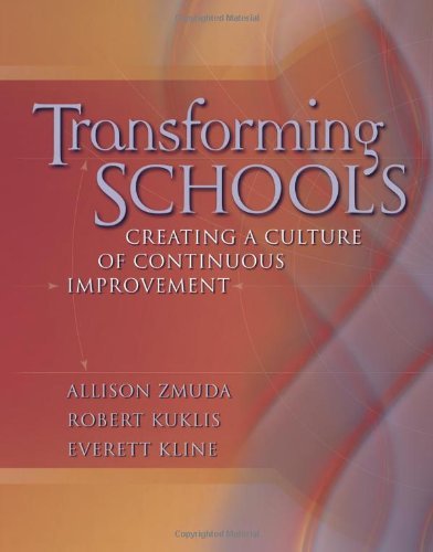 Transforming Schools: Creating a Culture of Continuous Improvement by ...