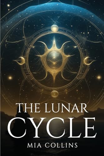 The Lunar Cycle by Mia Collins | Goodreads
