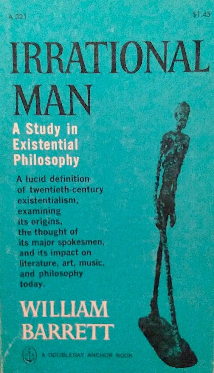 Irrational Man by William Barrett | Goodreads