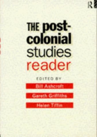 The Post-colonial Studies Reader by Bill Ashcroft (Editor), etc ...