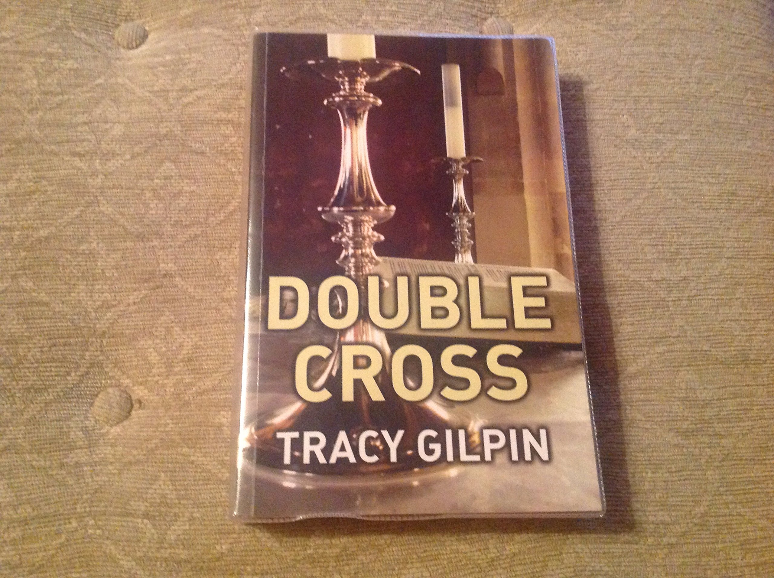 Double Cross by Tracy Gilpin | Goodreads