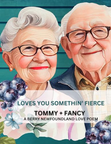 LOVES YOU SOMETHIN’ FIERCE: TOMMY + FANCY A berry newfoundland LOVE ...