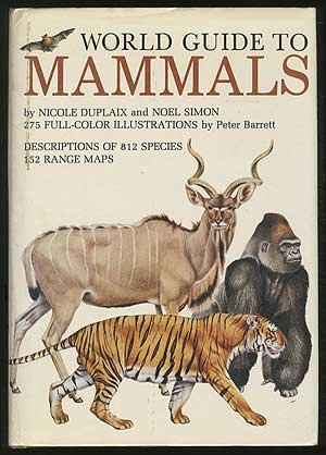 World Guide to Mammals by Nicole Duplaix | Goodreads