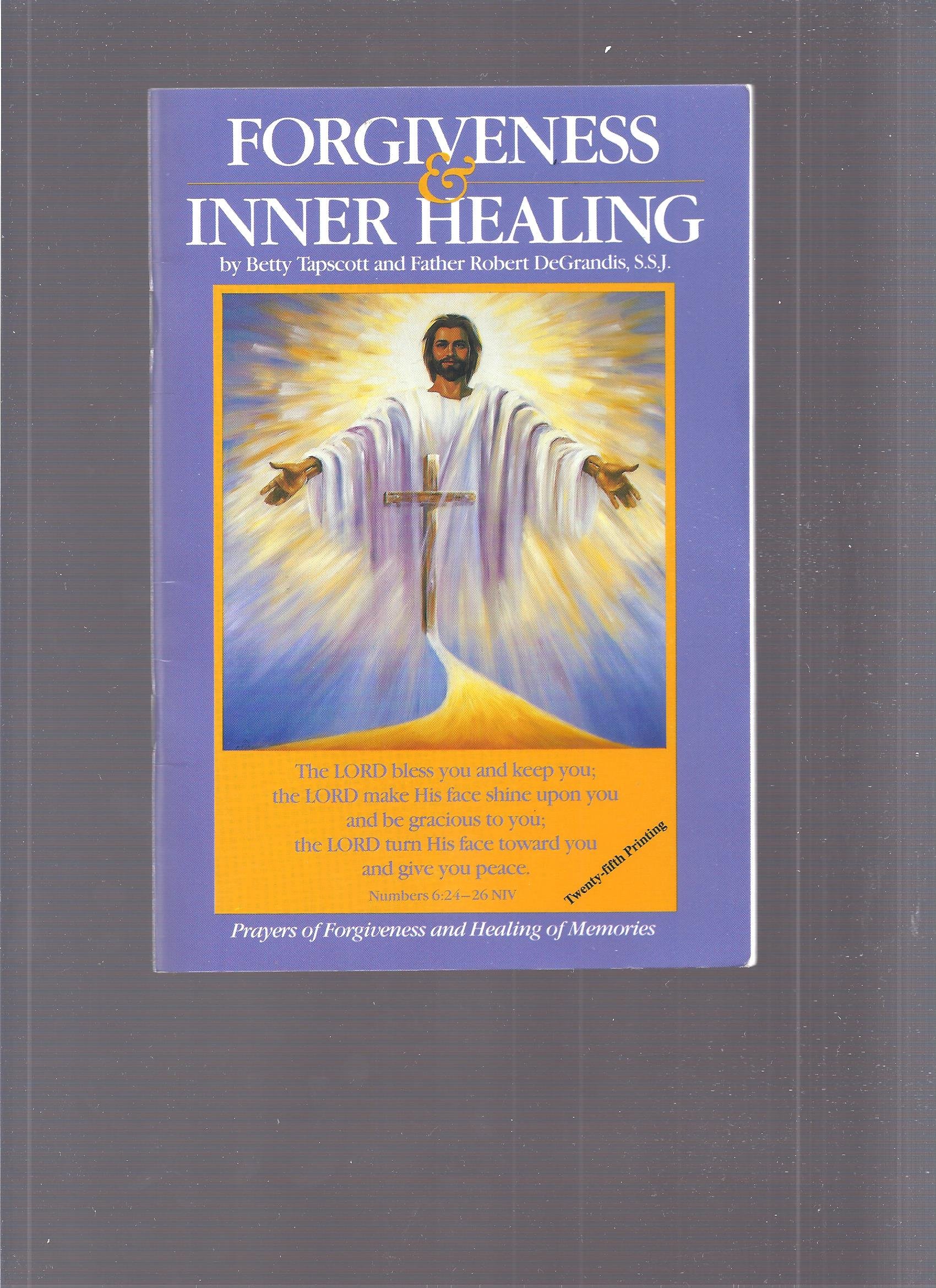 Forgiveness & Innner Healing by S.S.J. Betty Tapscott | Goodreads