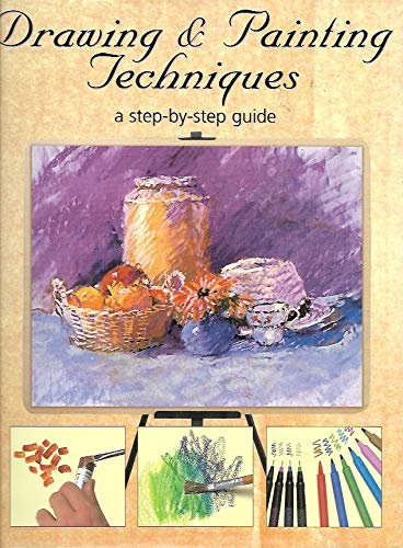 Drawing & Painting Techniques a step-by-step Guide by Unknown | Goodreads