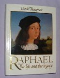 Raphael, the life and the legacy by David Thompson | Goodreads