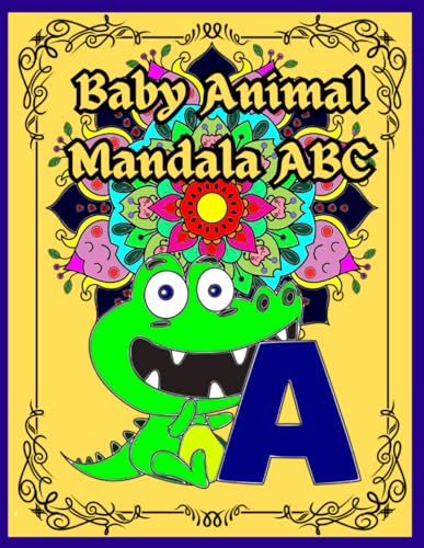 Baby Animal Mandala ABC: Coloring Book for Kids to Learn the Alphabet ...