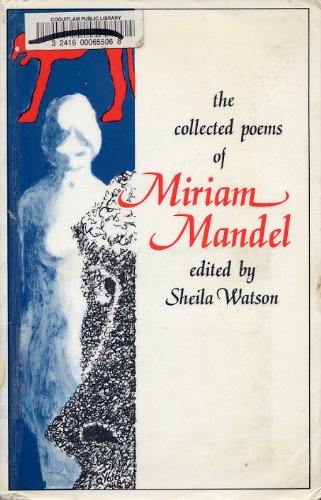 The collected poems of Miriam Mandel by Miriam B. Mandel | Goodreads